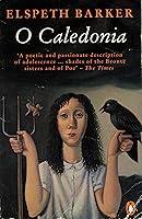 O Caledonia by Elspeth Barker