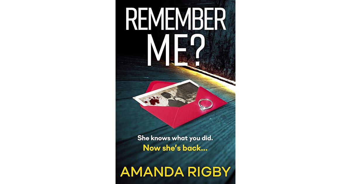 Remember Me ? by Amanda Rigby