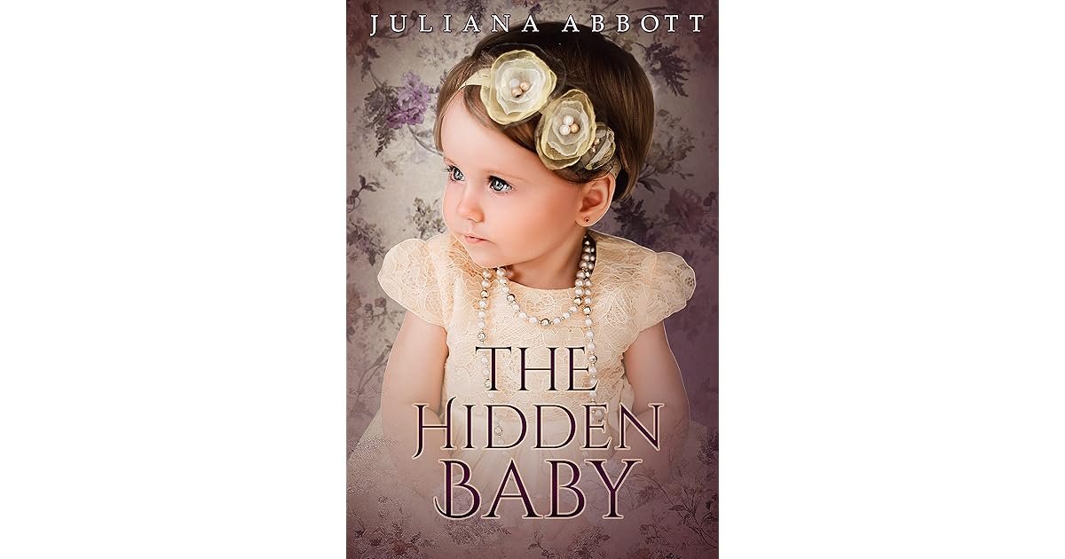 The Hidden Baby: A Pride and Prejudice Variation by Juliana Abbott