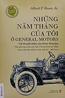 My Years with General Motors by Alfred P. Sloan Jr.