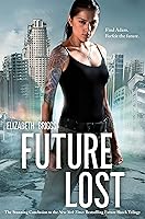 Future Lost (Future Shock, #3) by Elizabeth Briggs