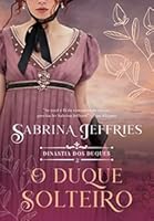 The Bachelor (Duke Dynasty, #2) by Sabrina Jeffries