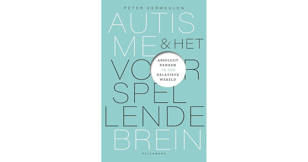 Autisme en het voorspellende brein by Peter Vermeulen