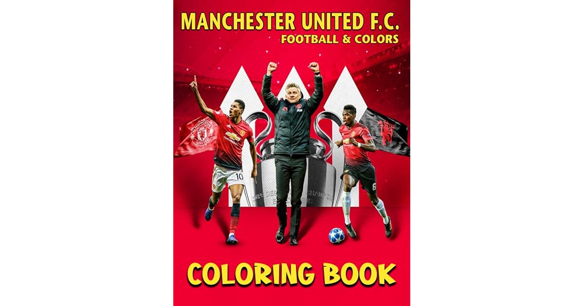 Football & Colors - Manchester United F.C. Coloring Book: A gift for ...