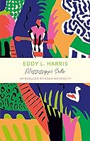 Mississippi Solo: A River Quest by Eddy L. Harris