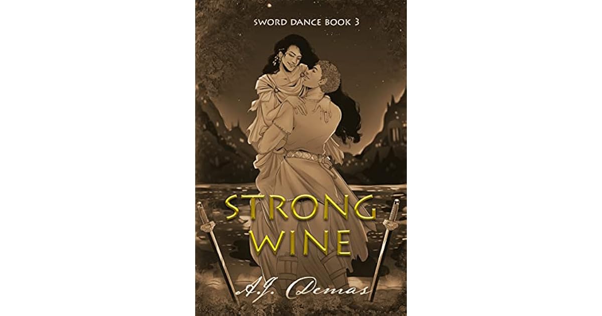Strong Wine (Sword Dance, #3) by A.J. Demas