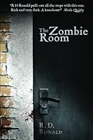 The Zombie Room by R.D. Ronald