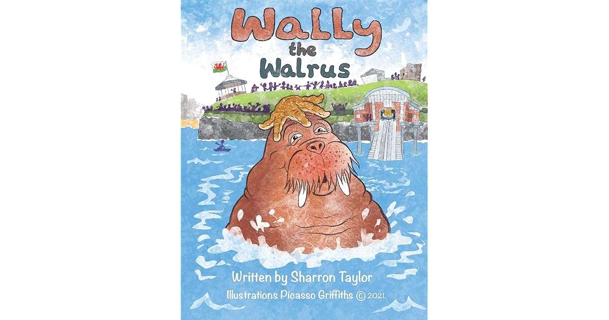 Wally the Walrus by Sharron Taylor