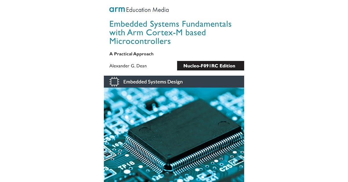 Embedded Systems Fundamentals with Arm Cortex-M based Microcontrollers ...