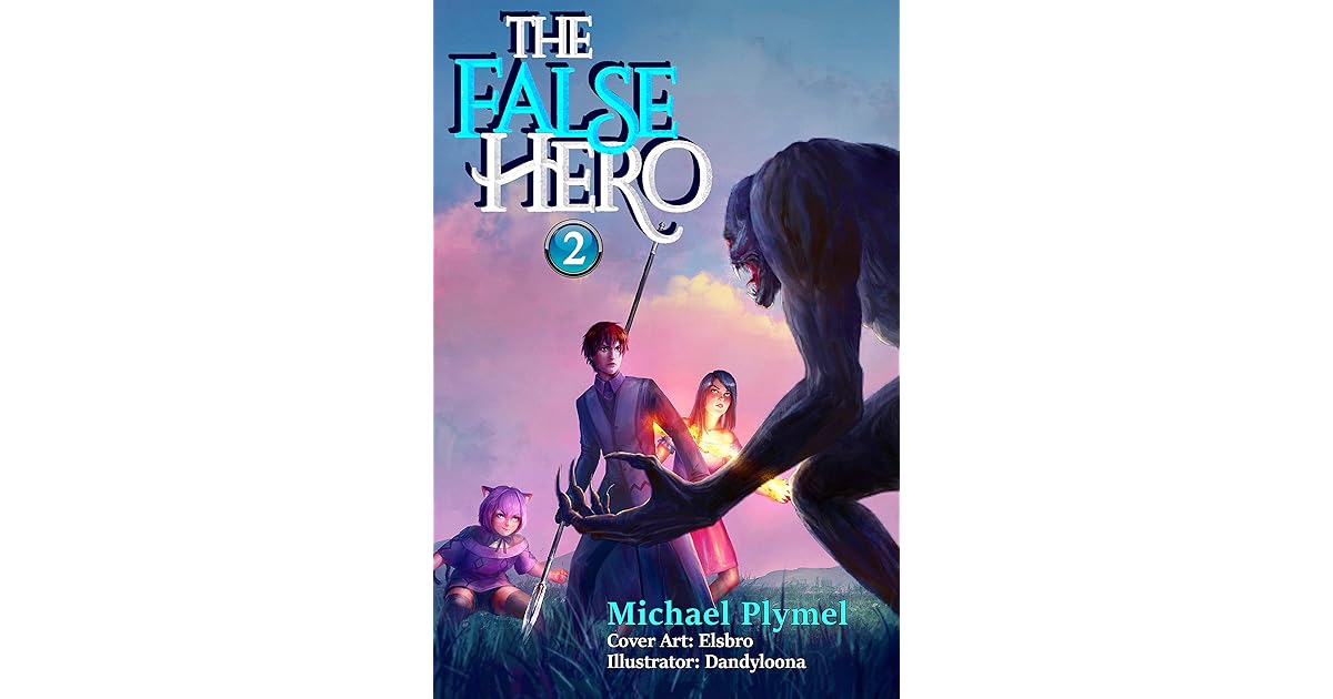 The False Hero, Volume 2 by Michael Plymel