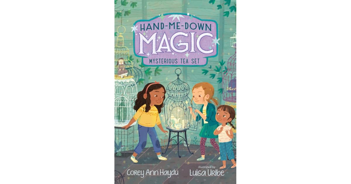 Book giveaway for Hand-Me-Down Magic #4: Mysterious Tea Set by Corey ...