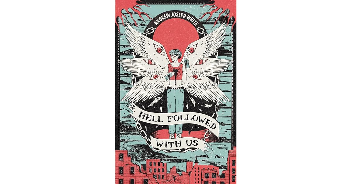 Hell Followed With Us by Andrew Joseph White