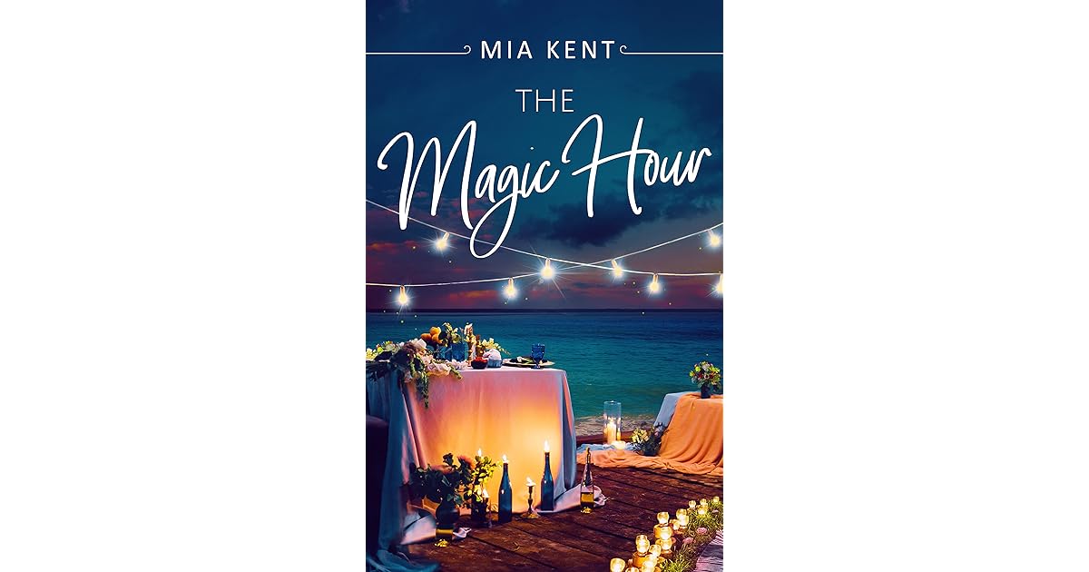 The Magic Hour (Dolphin Bay Novel Book 3) by Mia Kent