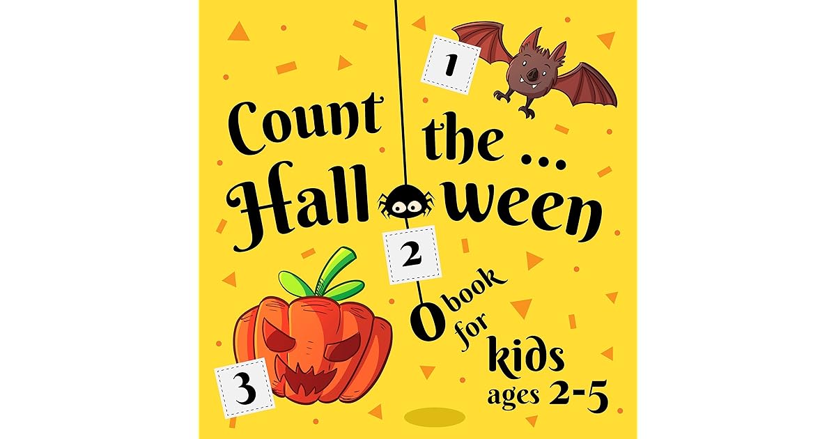Count The... Halloween Book For Kids Ages 2-5: Perfect educational gift ...