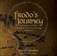 Frodo's Journey: Discover the Hidden Meaning of The Lord of the Rings ...