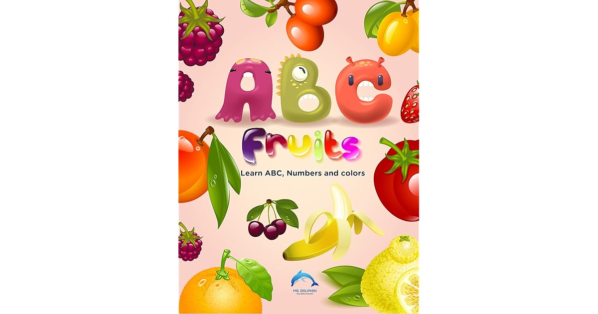 ABC Fruits | Learn ABC, Number and Colors: Fruits Abc for Kids Who ...