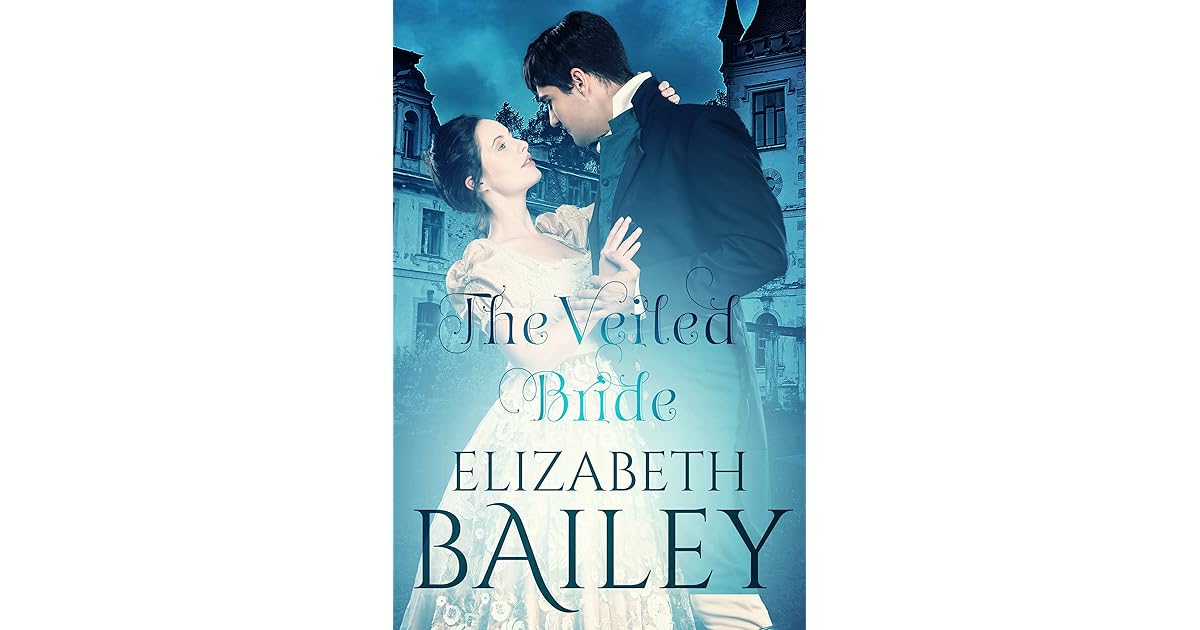 The Veiled Bride by Elizabeth Bailey