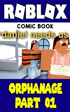 Roblox : ORPHANAGE (Part 1) - Roblox Comic Book by Mike BARJONNET
