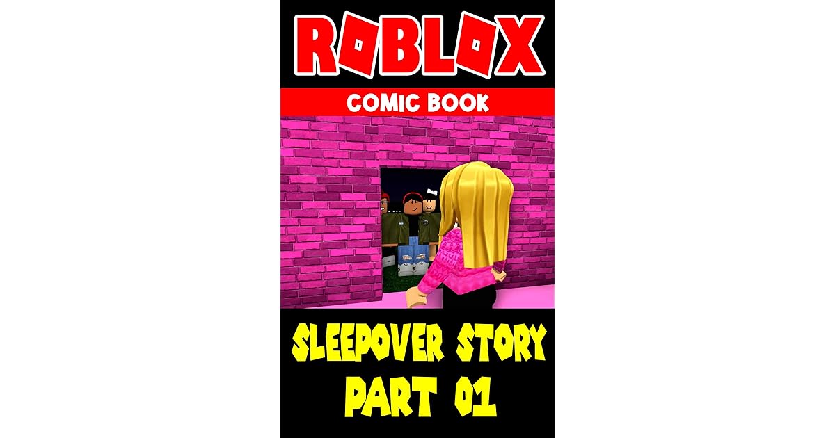 Roblox: Sleepover Story (Part 01) by Mike BARJONNET