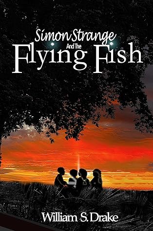 Simon Strange And The Flying Fish by William S. Drake