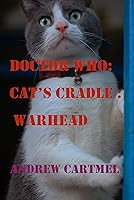 Doctor Who: Cat's Cradle: Warhead by Andrew Cartmel