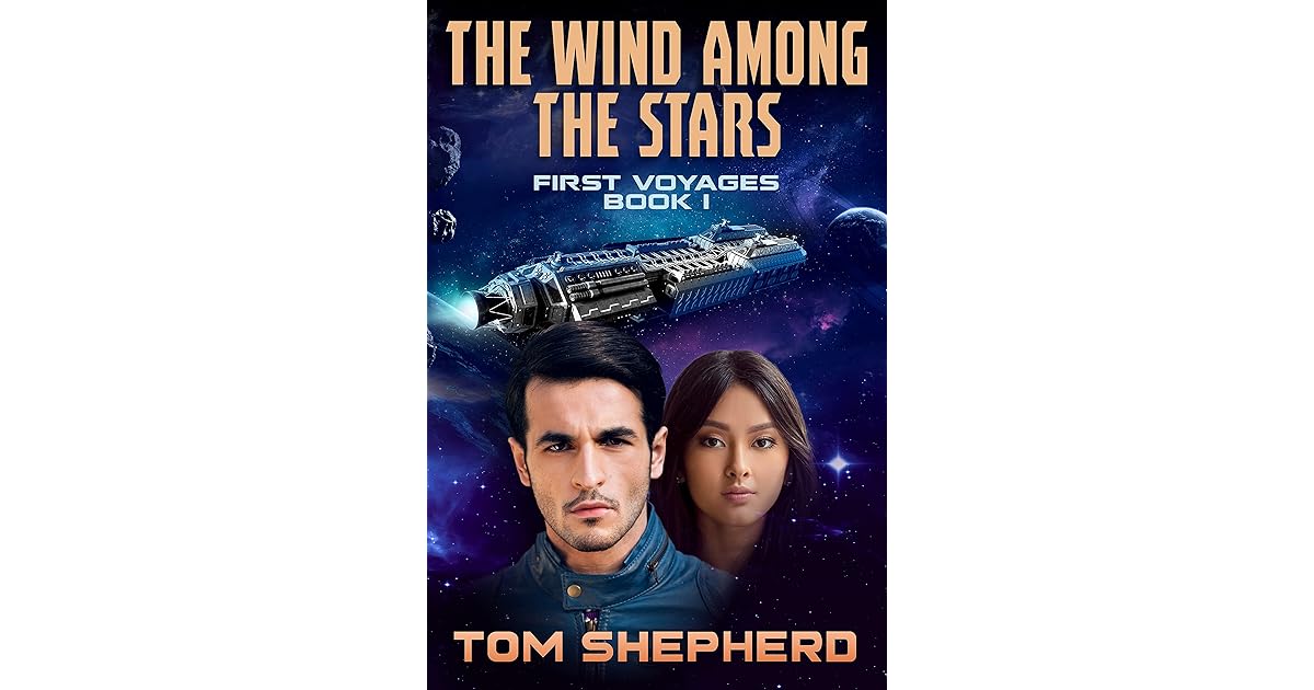 The Wind Among the Stars (First Voyages Book 1) by Tom Shepherd