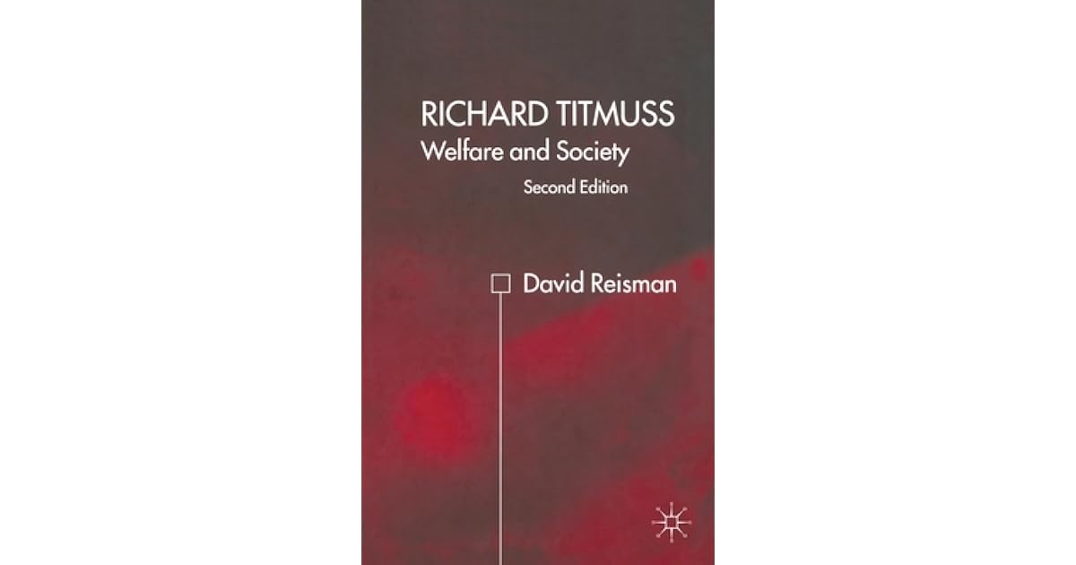 Richard Titmuss; Welfare and Society: Welfare and Society by David A ...