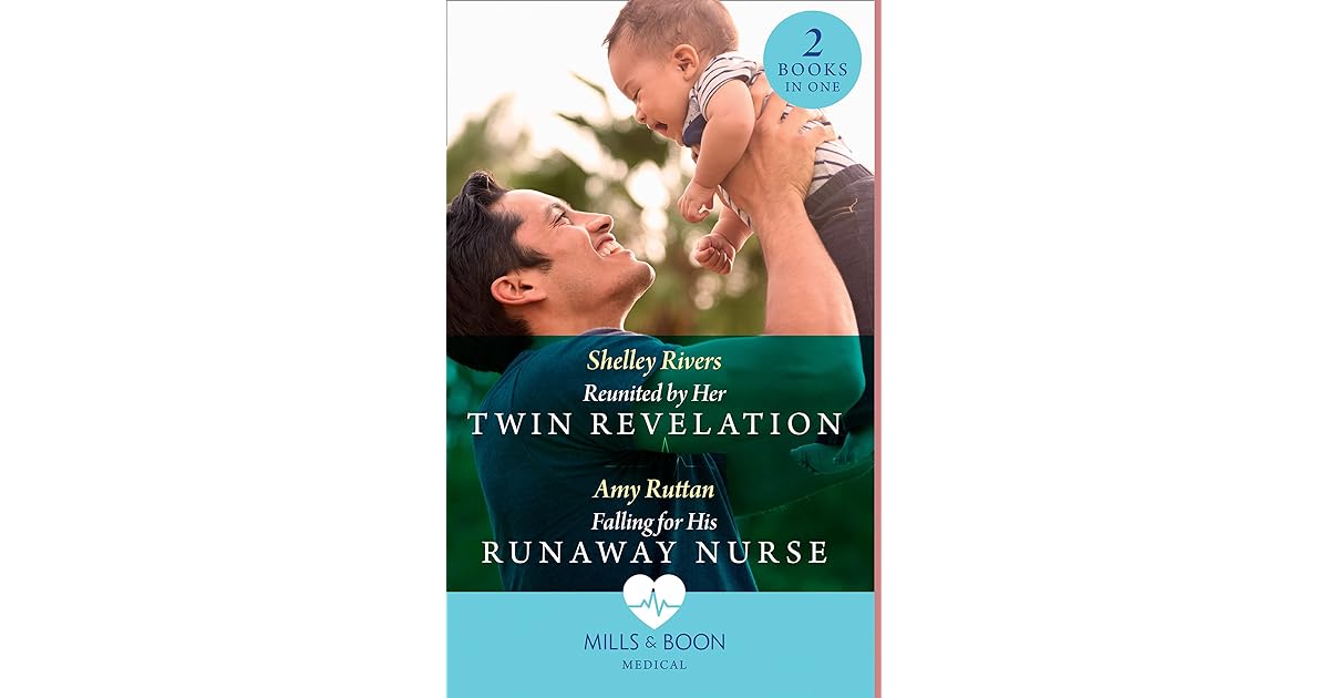 Reunited By Her Twin Revelation / Falling For His Runaway Nurse ...