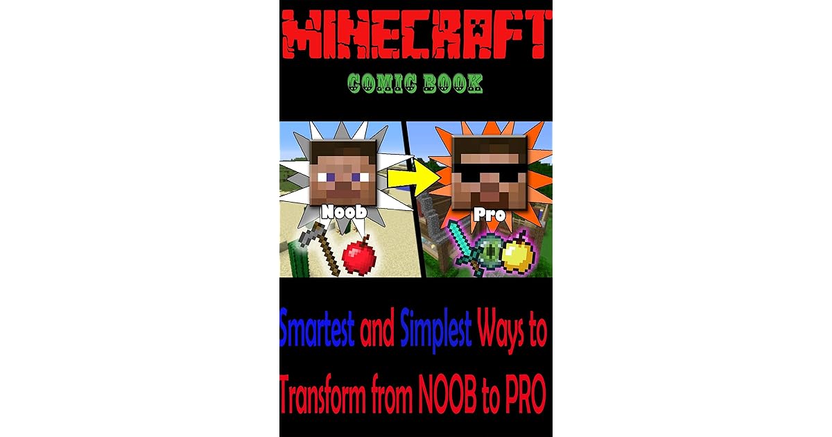 Minecraft comic book: SMARTEST and Simplest Ways to Transform from NOOB ...