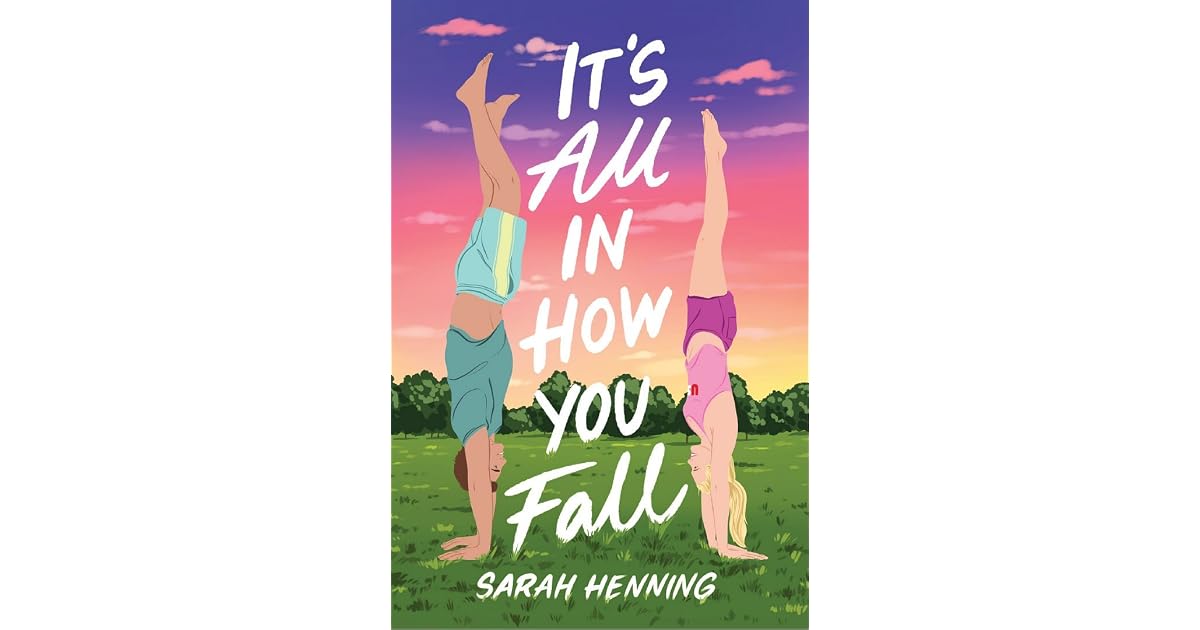 It's All in How You Fall by Sarah Henning