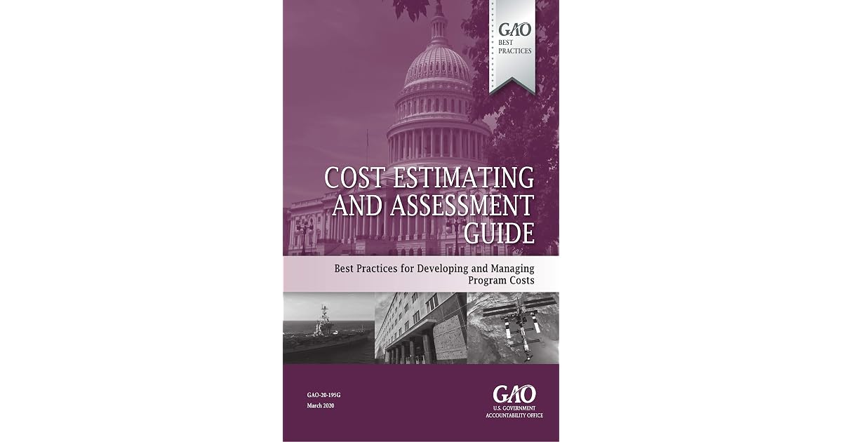 2020 Cost Estimating And Assessment Guide Accessible Version GAO 20