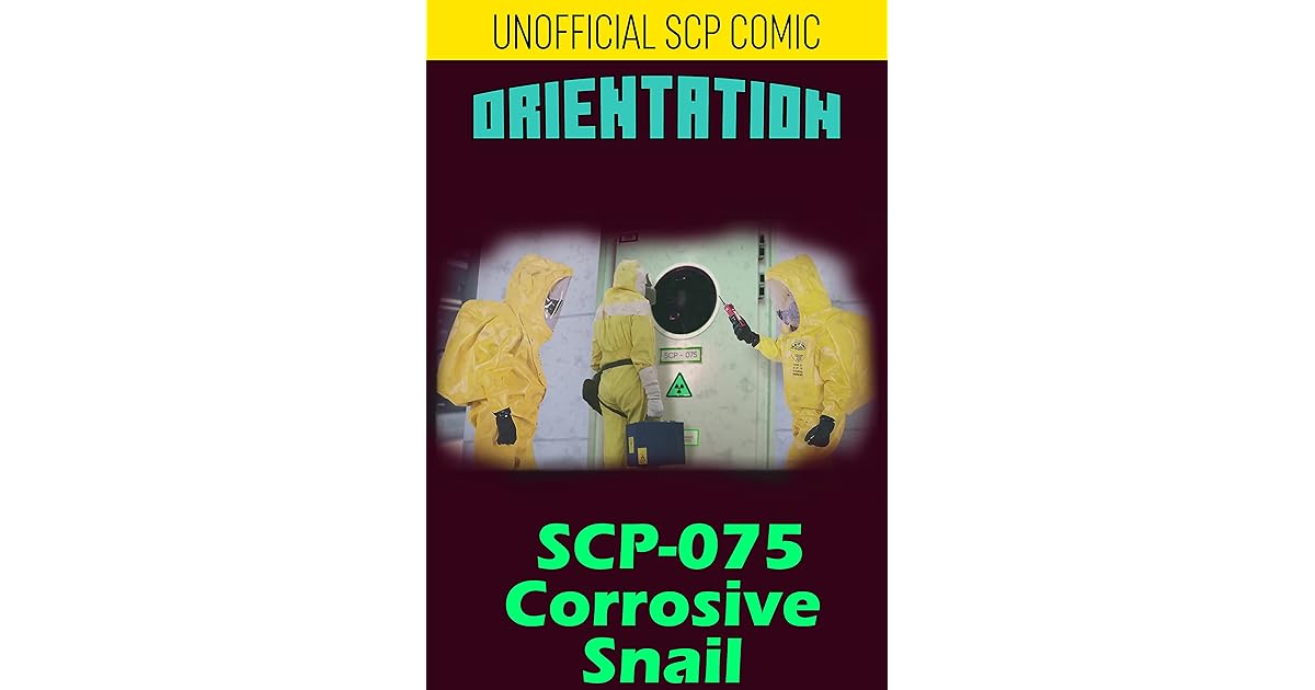 Unofficial SCP Orientation Comic: SCP-075 Corrosive Snail by Hallie Nolan