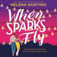 When Sparks Fly (Spark House, #1) by Helena Hunting