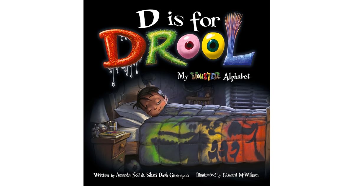 D is for Drool: My Monster Alphabet by Amanda Noll