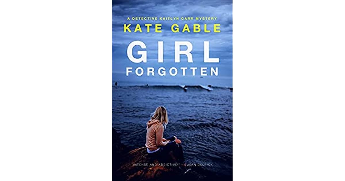 Girl Forgotten (Kaitlyn Carr #5) by Kate Gable