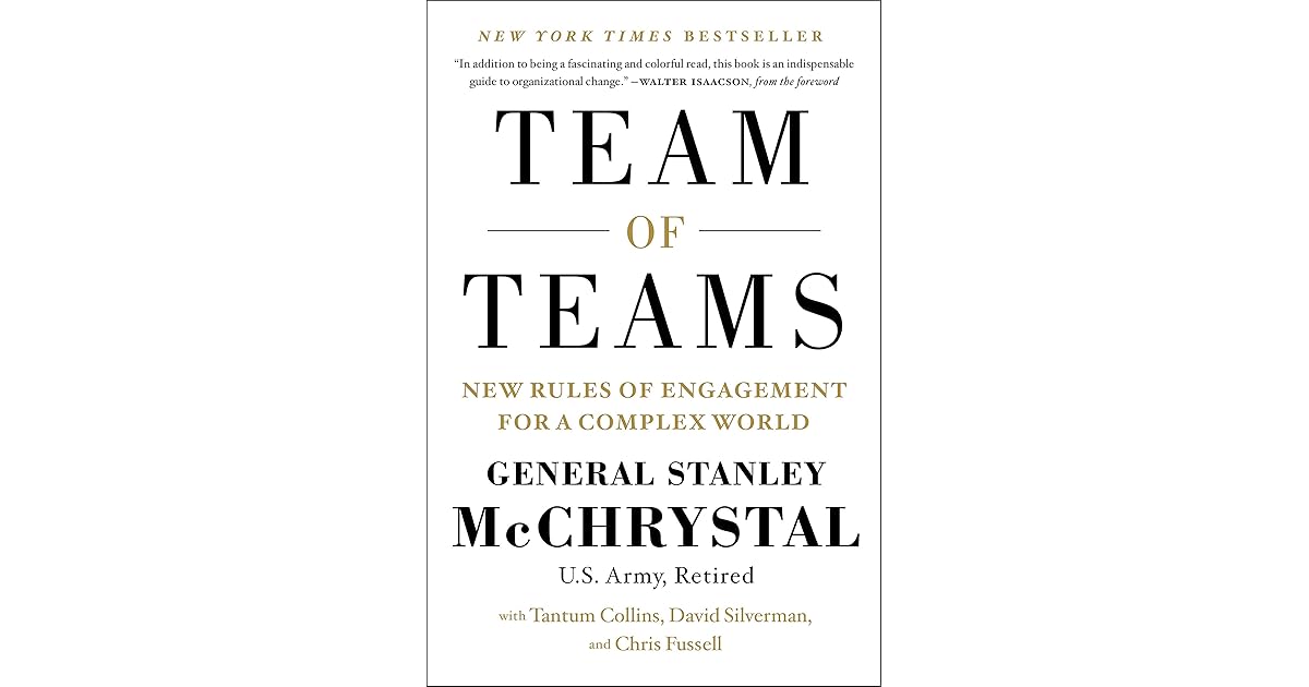 Team of Teams: New Rules of Engagement for a Complex World by Stanley ...