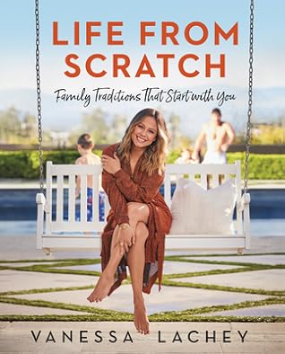 Life from Scratch by Vanessa Lachey