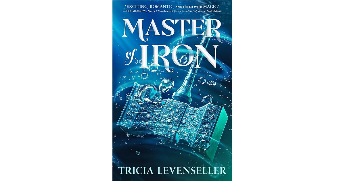 Master of Iron (Bladesmith, #2) by Tricia Levenseller