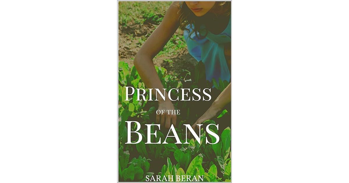 Princess of the Beans by Sarah Beran