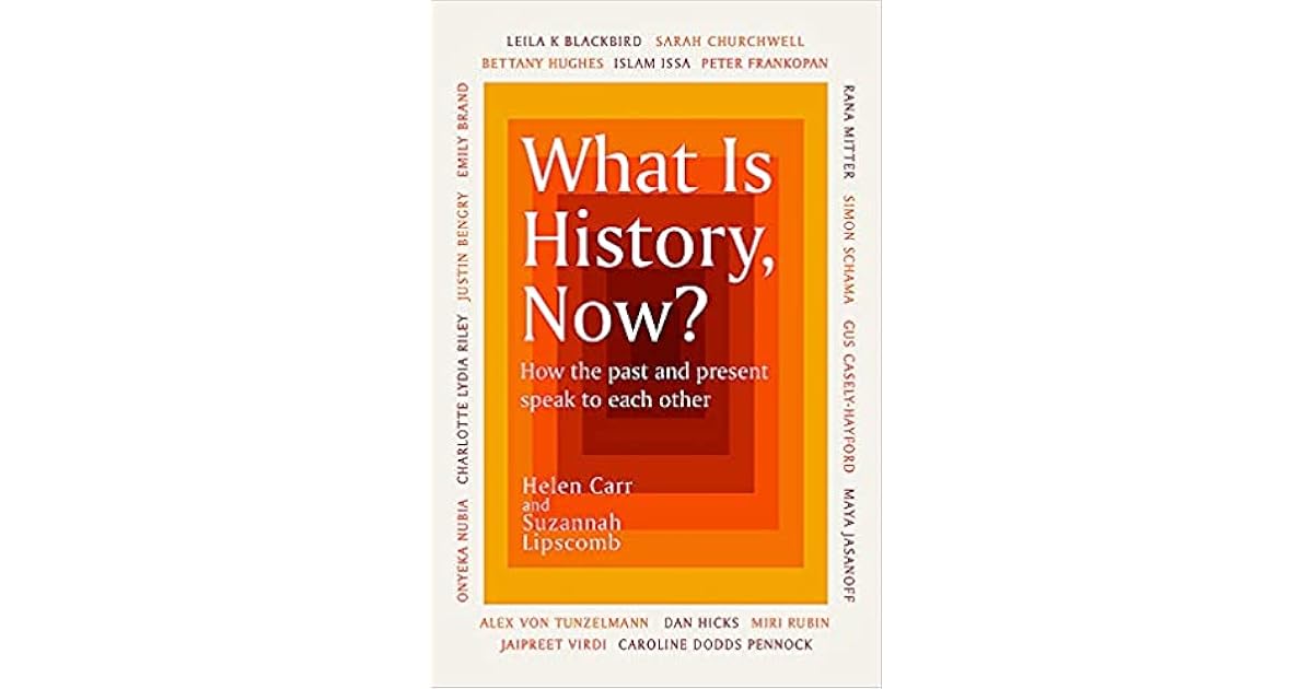 What is History, Now? by Suzannah Lipscomb