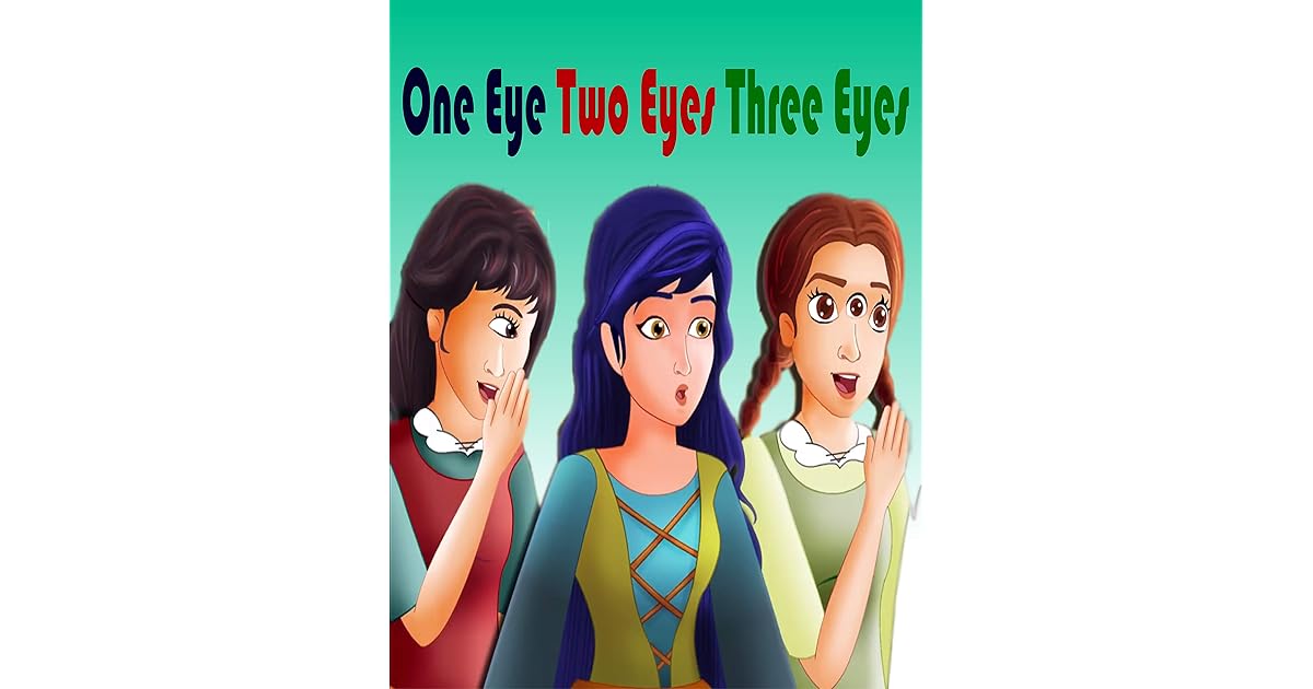 Story Of About One Eye Two Eyes And Three Eyes: English Fairy Tales ...