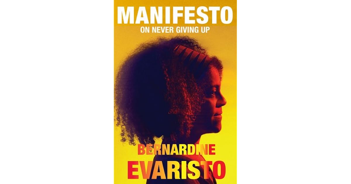 Book giveaway for Manifesto: On Never Giving Up by Bernardine Evaristo ...