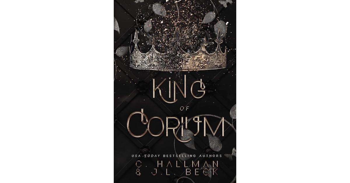King of Corium (Corium University Trilogy, #1) by C. Hallman