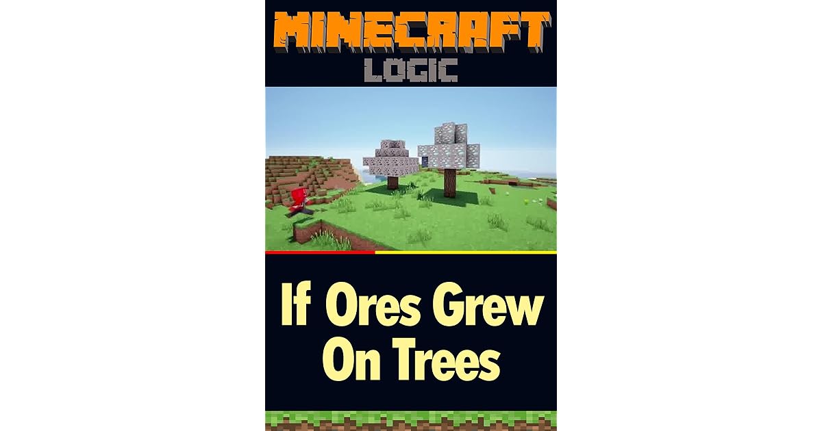 Funny Minecraft Daily Comic: Ores Was On Trees by STEIN N ALYSSA