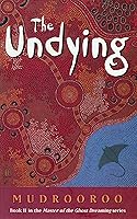 The Undying by Mudrooroo