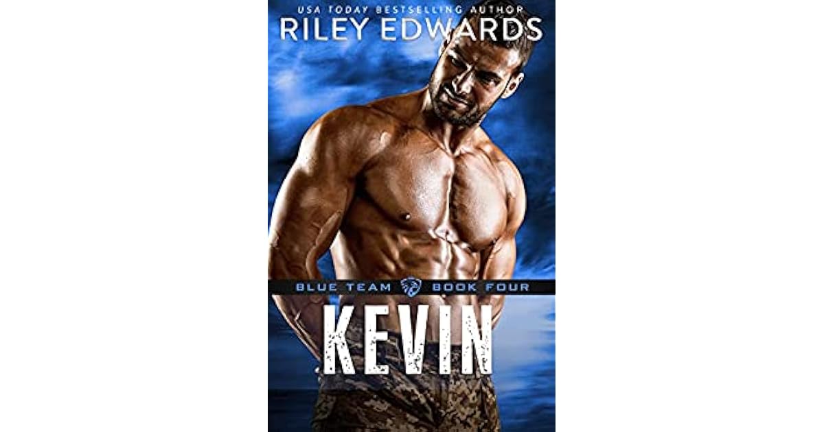 Kevin (Blue Team #4) by Riley Edwards