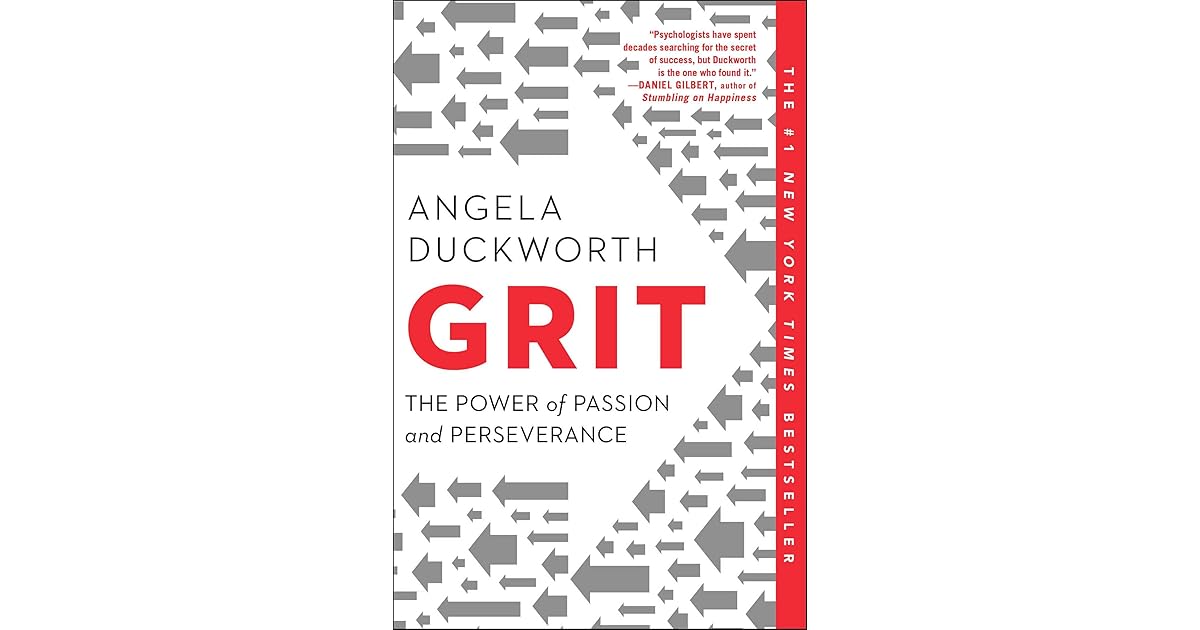 Grit: The Power of Passion and Perseverance by Angela Duckworth