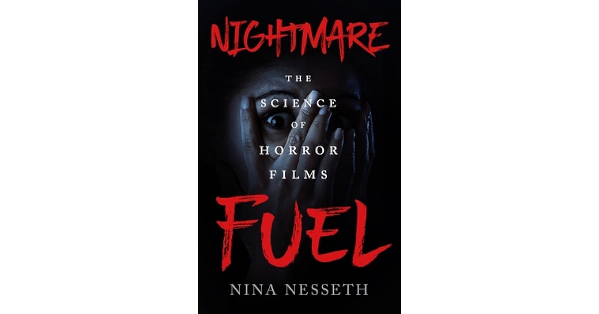 Book giveaway for Nightmare Fuel: The Science of Horror Films by Nina ...