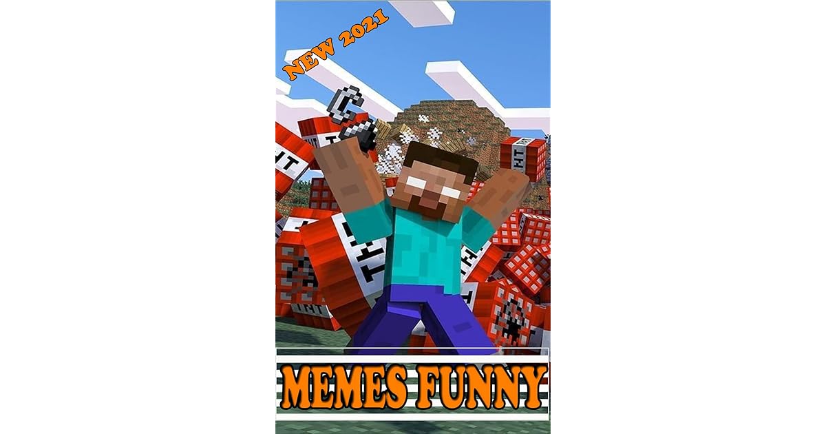 Minecraft Mémés Funny : Dank Jokes, Comedy, Other Hilarious Funny Stuff ...