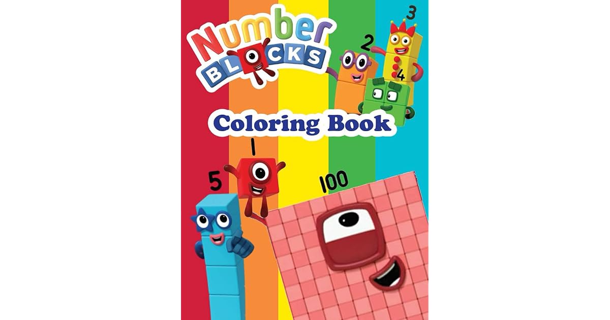 Numberblocks coloring book: Numberblock 1 to 100 book with natural ...